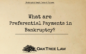 What Are Preferential Payments in Bankruptcy? - OakTree Law